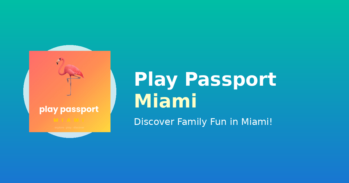 Free Activities Guide 2026 | Play Passport Miami